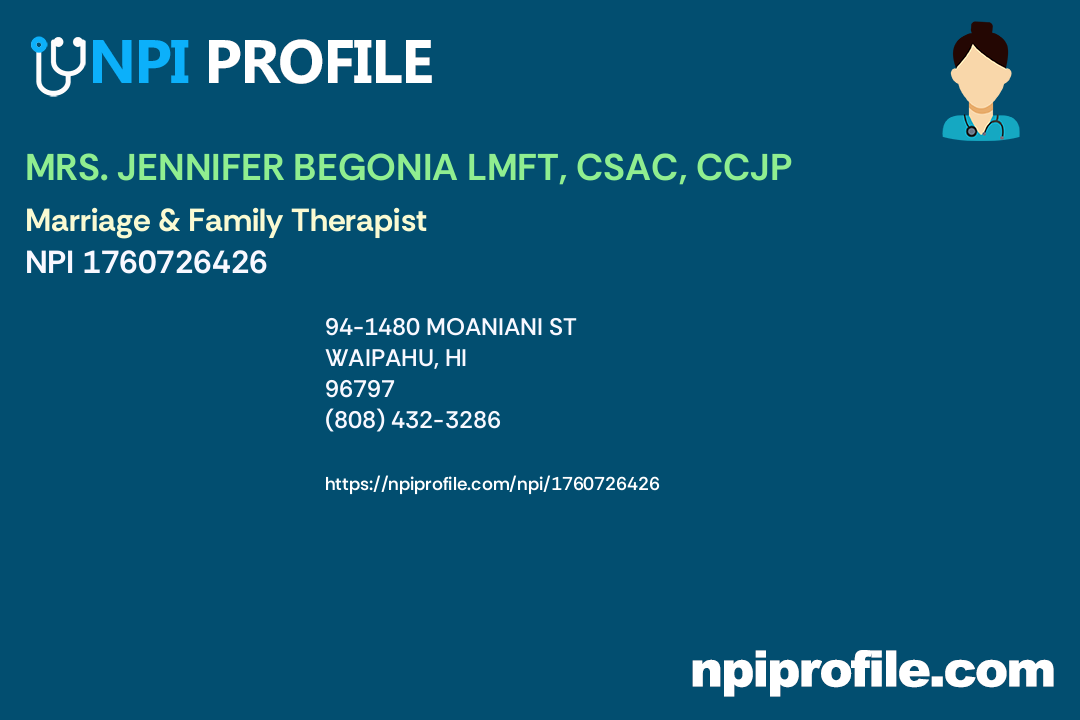 MRS. JENNIFER BEGONIA LMFT, CSAC, CCJP - NPI 1760726426 - Marriage ...