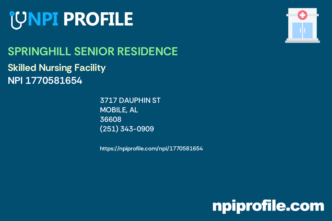SPRINGHILL SENIOR RESIDENCE - NPI 1770581654 - Skilled Nursing Facility ...