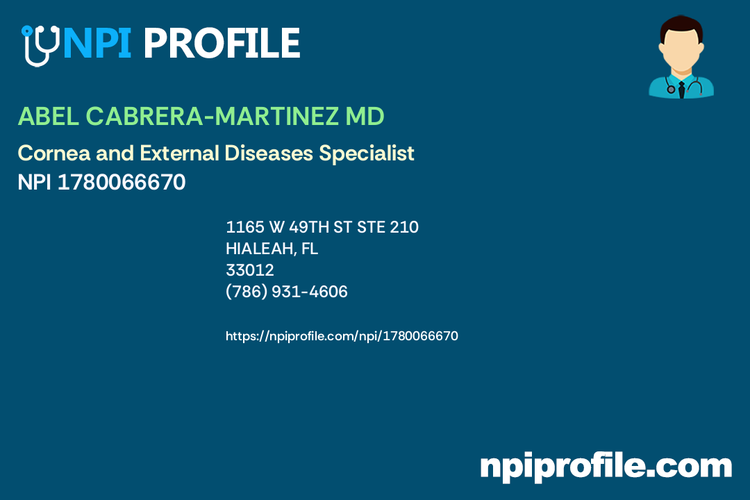 ABEL CABRERA-MARTINEZ MD - NPI 1780066670 - Ophthalmology in Hialeah, FL