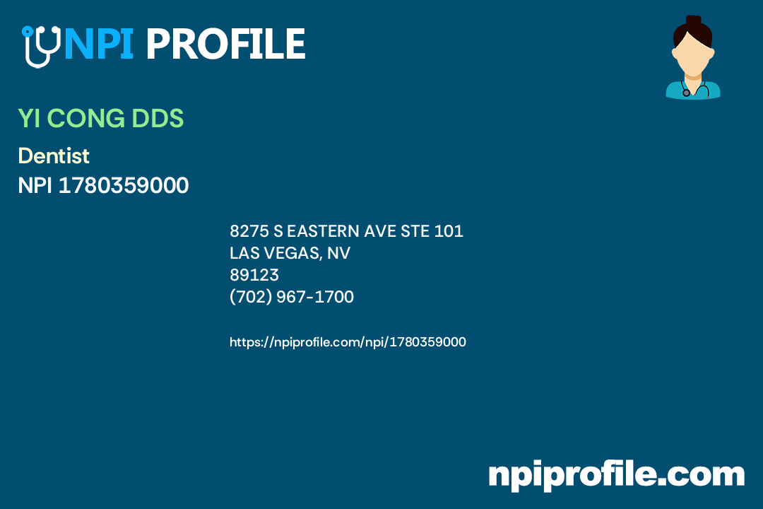 YI CONG DDS - NPI 1780359000 - Dentist in Las Vegas, NV
