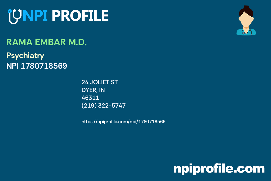 RAMA EMBAR M.D. - NPI 1780718569 - Psychiatry & Neurology in Dyer, IN
