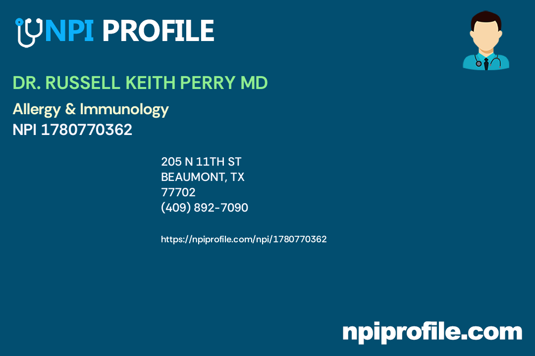 DR. RUSSELL KEITH PERRY MD - NPI 1780770362 - Allergy & Immunology in ...