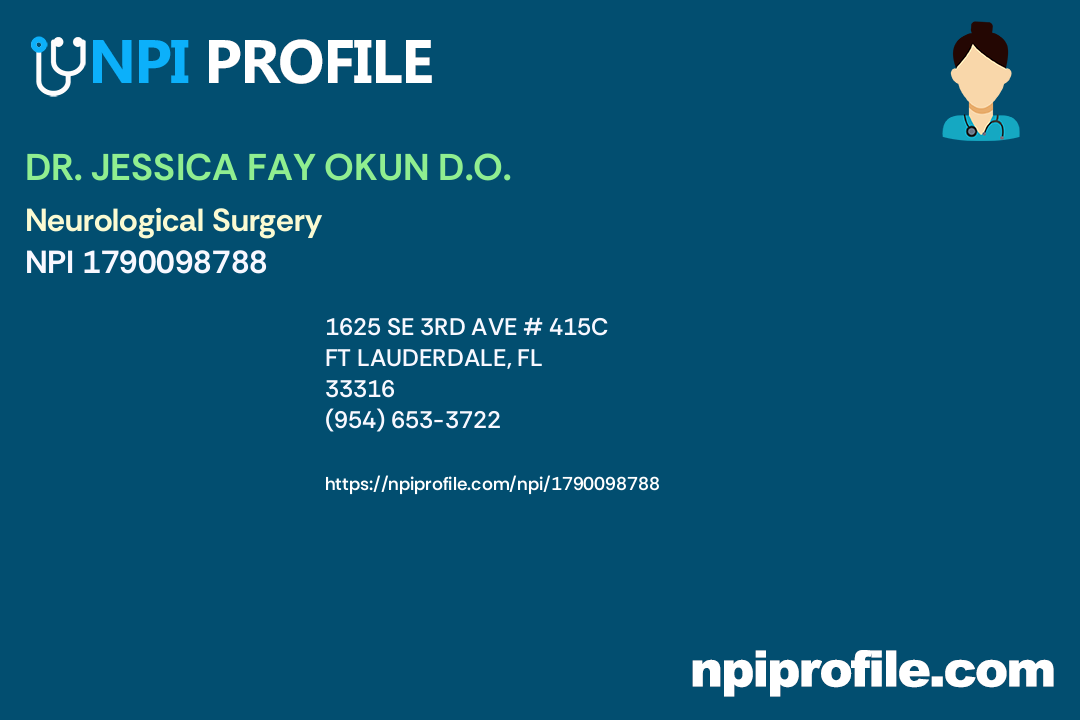 DR. JESSICA FAY OKUN D.O. - NPI 1790098788 - Neurological Surgery in Ft ...