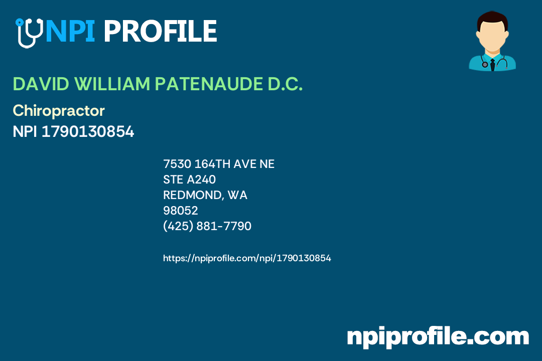 DAVID WILLIAM PATENAUDE D.C. - NPI 1790130854 - Chiropractor in Redmond, WA