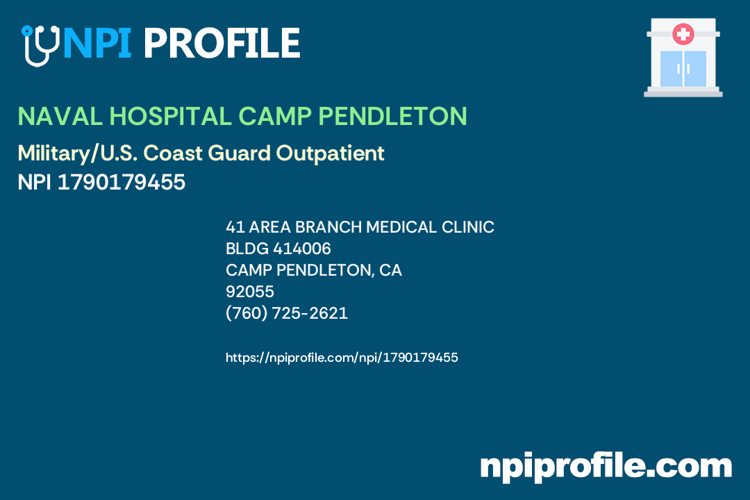 NAVAL HOSPITAL CAMP PENDLETON - NPI 1790179455 - Clinic/Center in Camp ...
