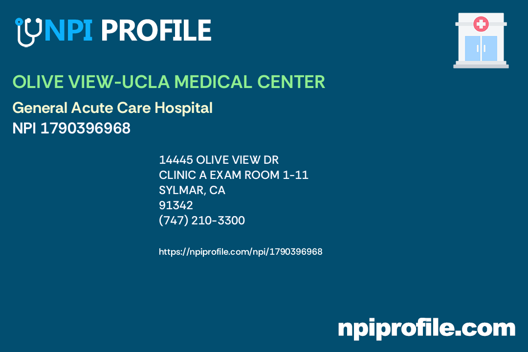 OLIVE VIEW-UCLA MEDICAL CENTER - NPI 1790396968 - General Acute Care ...