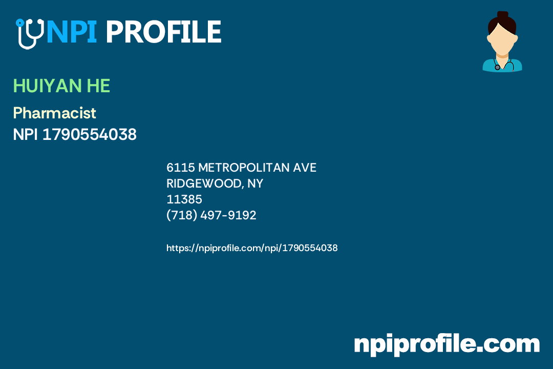 HUIYAN HE - NPI 1790554038 - Pharmacist in Ridgewood, NY