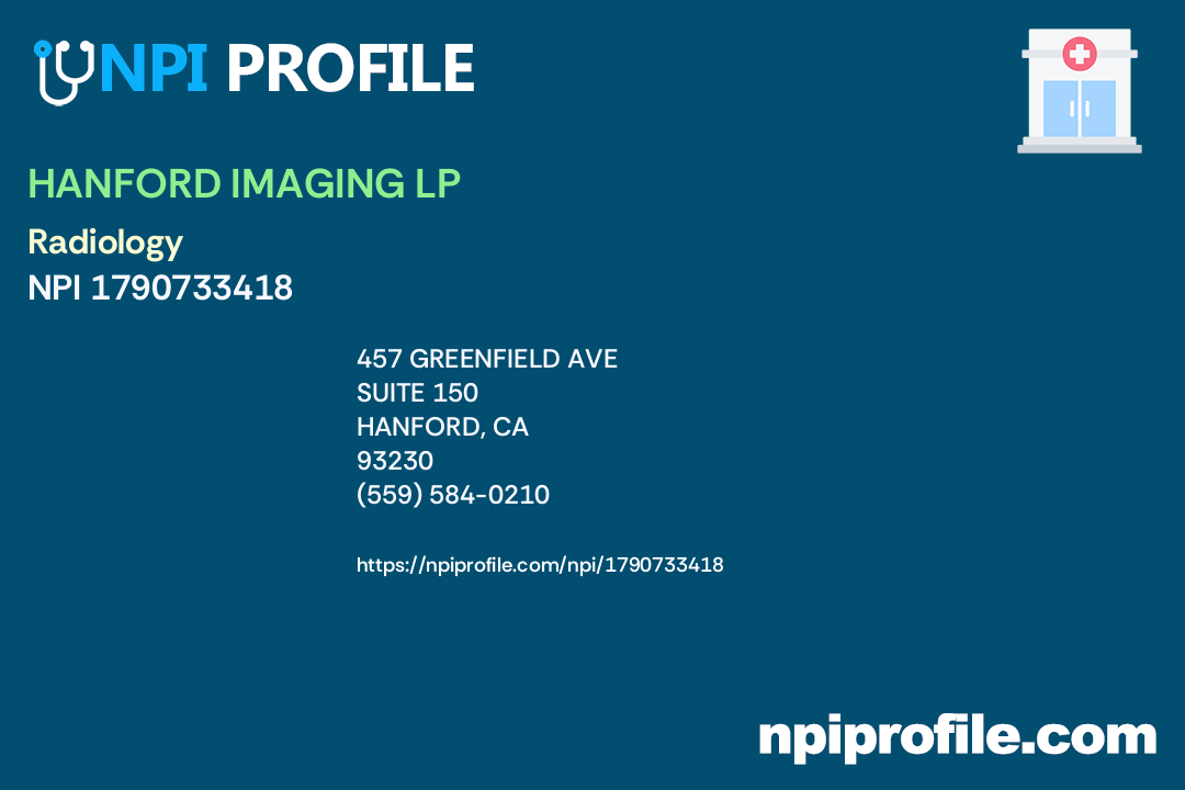 HANFORD IMAGING LP - NPI 1790733418 - Clinic/Center in Hanford, CA