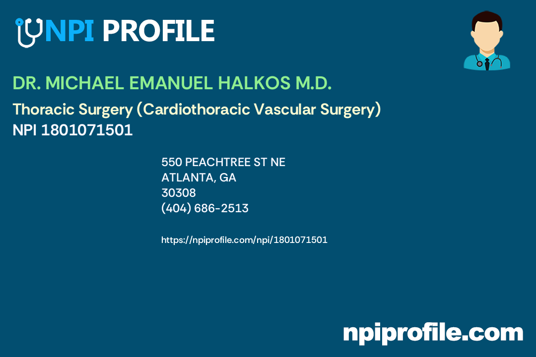 DR. MICHAEL EMANUEL HALKOS M.D. - NPI 1801071501 - Thoracic Surgery ...