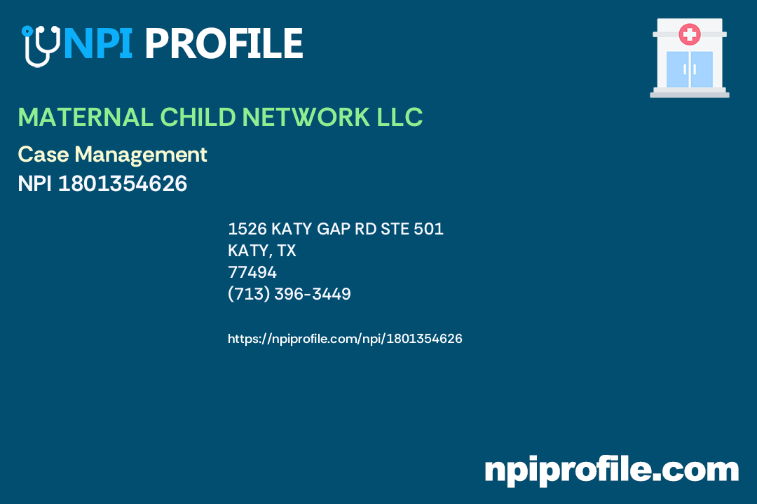 MATERNAL CHILD NETWORK LLC - NPI 1801354626 - Case Management in Katy, TX