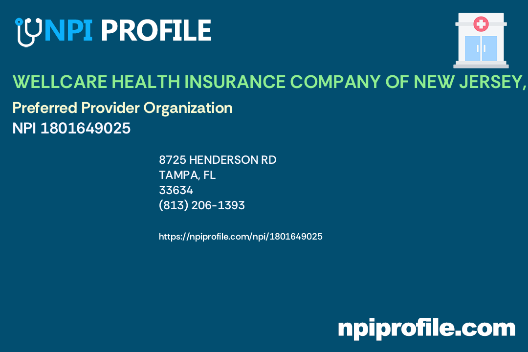 WELLCARE HEALTH INSURANCE COMPANY OF NEW JERSEY, INC. - NPI 1801649025 ...