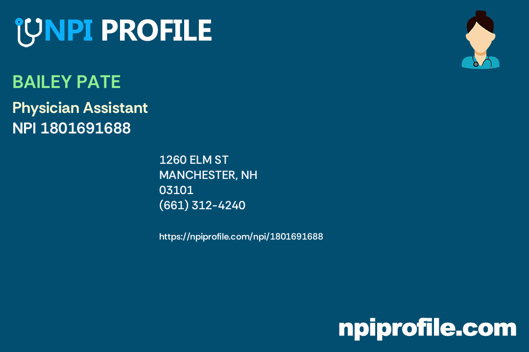 BAILEY PATE - NPI 1801691688 - Physician Assistant in Manchester, NH