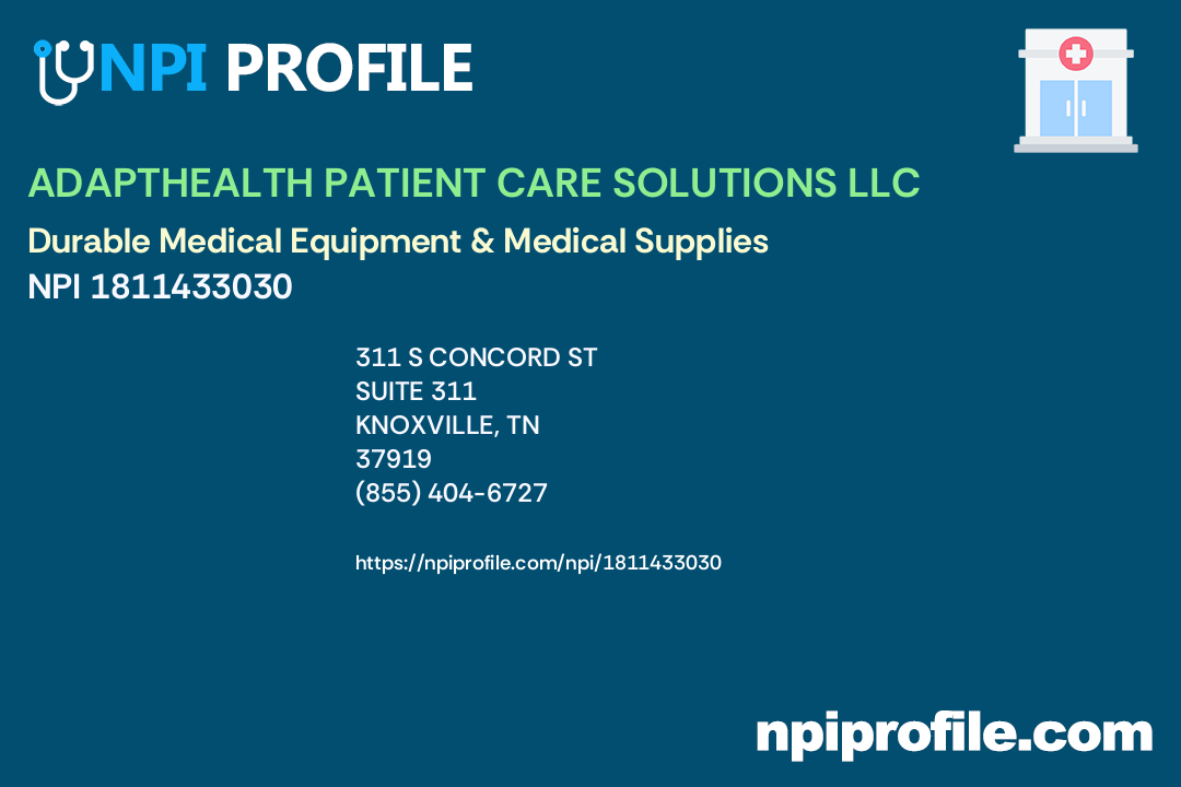 ADAPTHEALTH PATIENT CARE SOLUTIONS LLC - NPI 1811433030 - Durable ...