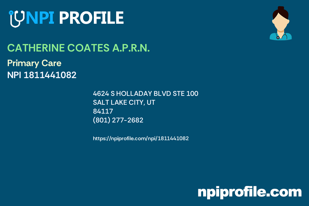CATHERINE COATES A.P.R.N. - NPI 1811441082 - Nurse Practitioner in Salt ...