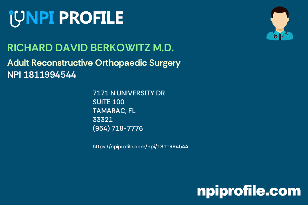 RICHARD DAVID BERKOWITZ M.D. - NPI 1811994544 - Orthopaedic Surgery in ...