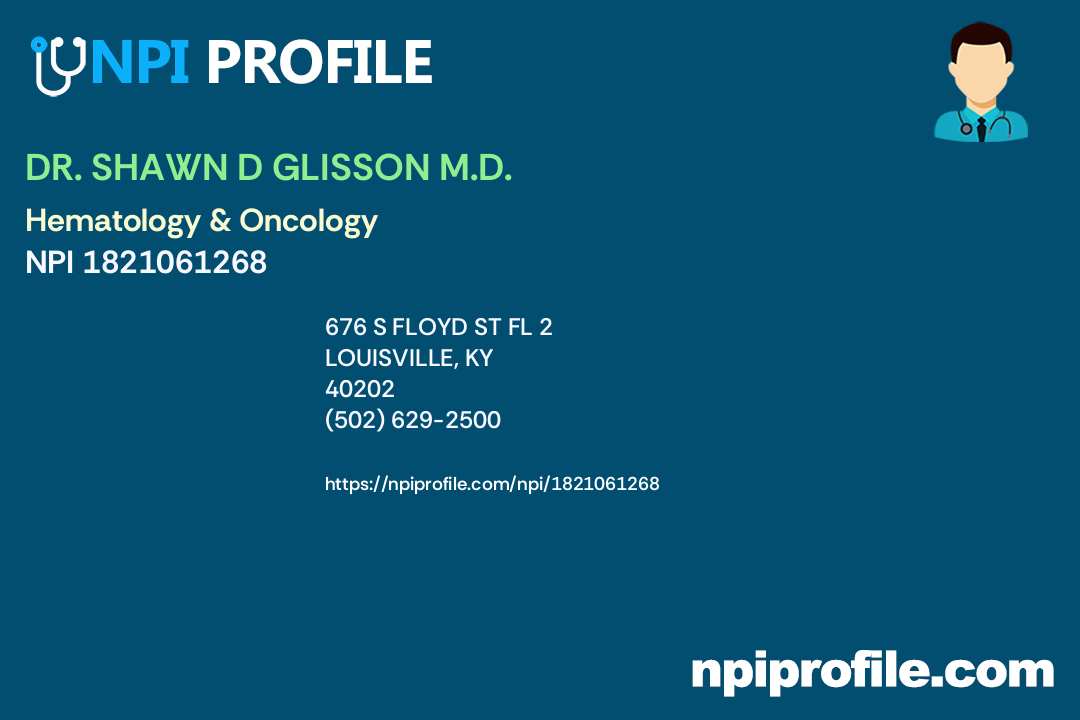 DR. SHAWN D GLISSON M.D. - NPI 1821061268 - Internal Medicine in ...