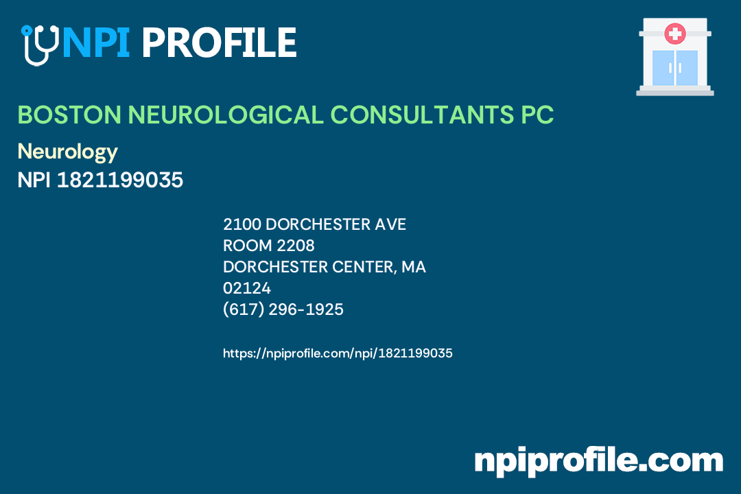 BOSTON NEUROLOGICAL CONSULTANTS PC - NPI 1821199035 - Psychiatry ...