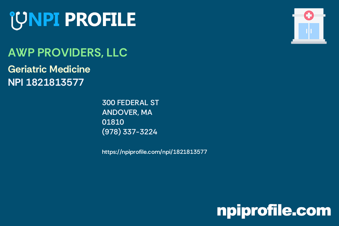 AWP PROVIDERS, LLC - NPI 1821813577 - Family Medicine in Andover, MA
