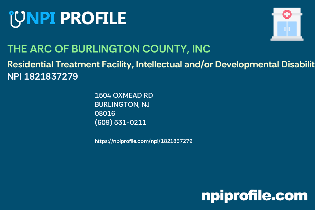 THE ARC OF BURLINGTON COUNTY, INC - Complete NPI Record 1821837279