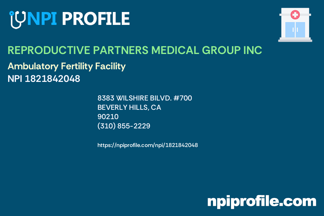 REPRODUCTIVE PARTNERS MEDICAL GROUP INC - NPI 1821842048 - Clinic ...