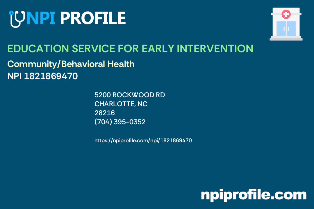 EDUCATION SERVICE FOR EARLY INTERVENTION - NPI 1821869470 - Community ...