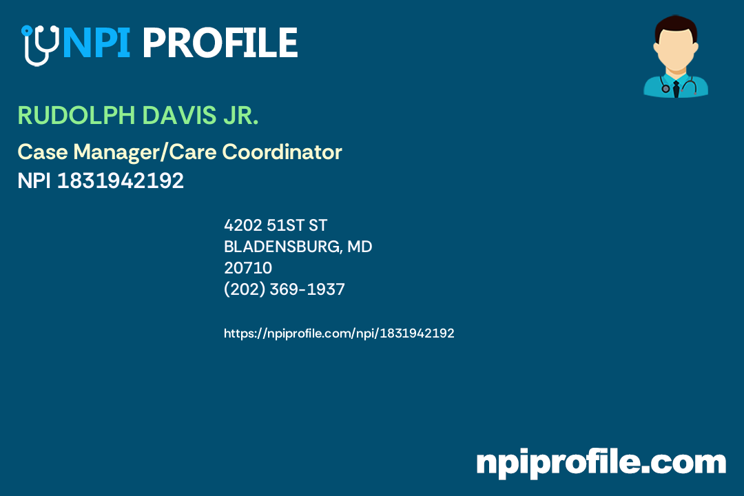 RUDOLPH DAVIS JR. - NPI 1831942192 - Case Manager/Care Coordinator in ...