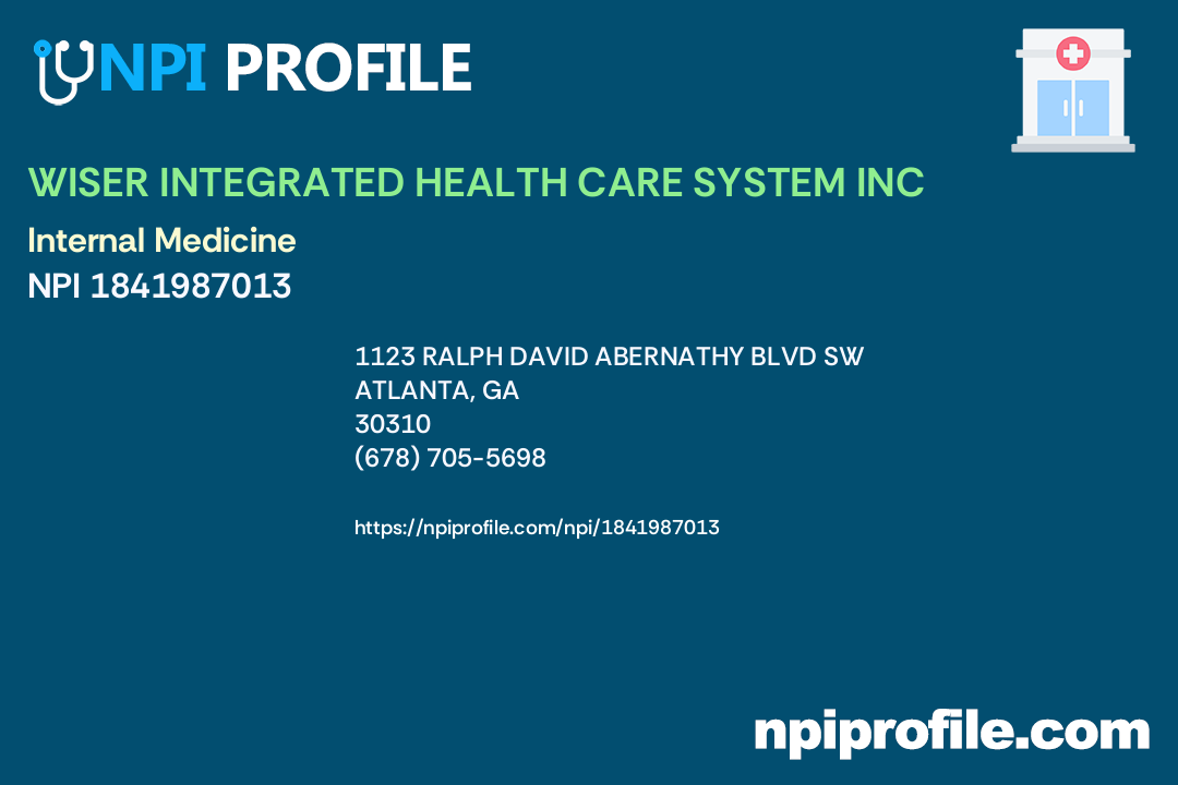 WISER INTEGRATED HEALTH CARE SYSTEM INC - NPI 1841987013 - Internal ...