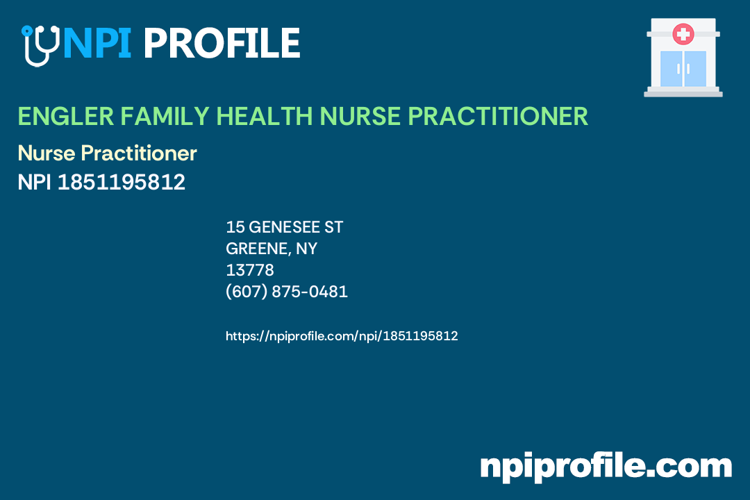 ENGLER FAMILY HEALTH NURSE PRACTITIONER, PLLC - NPI 1851195812 - Nurse ...