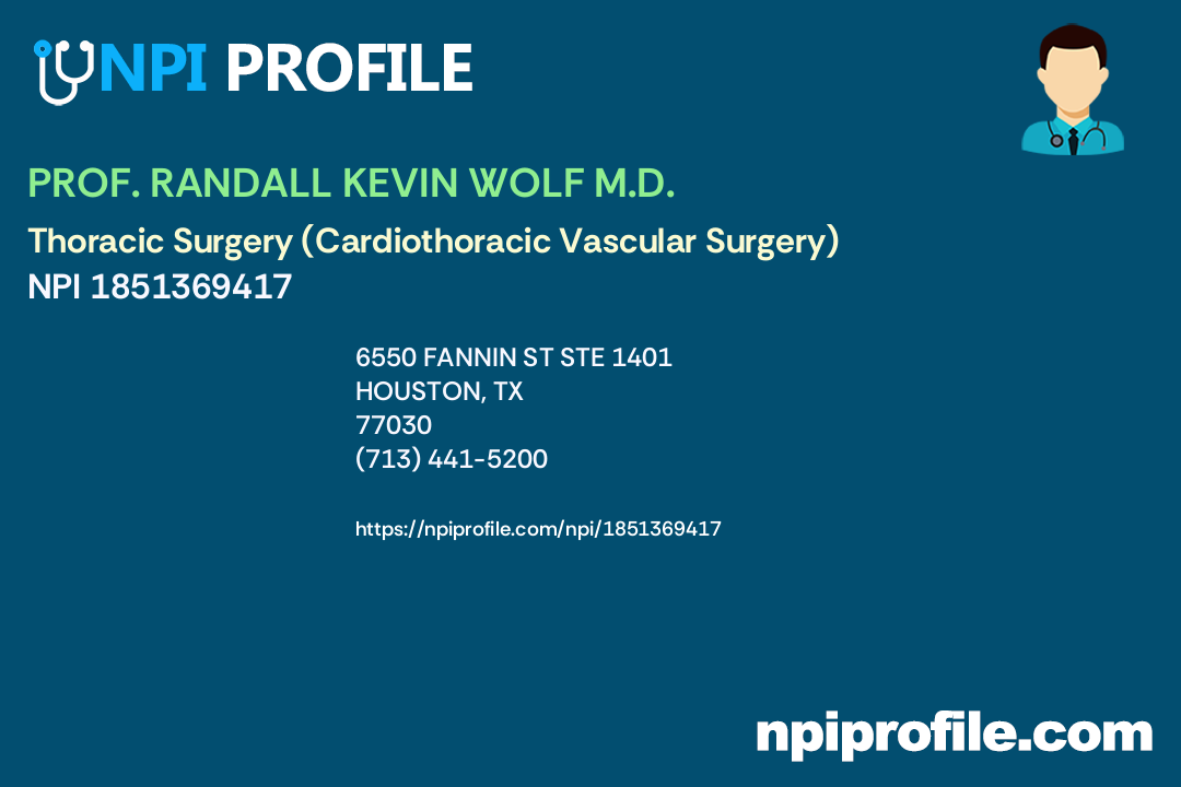 PROF. RANDALL KEVIN WOLF M.D. - NPI 1851369417 - Thoracic Surgery ...
