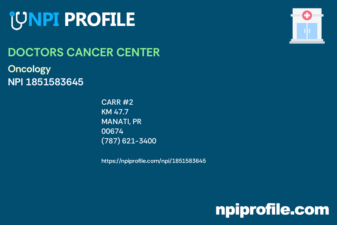 DOCTORS CANCER CENTER - NPI 1851583645 - Clinic/Center in Manati, PR