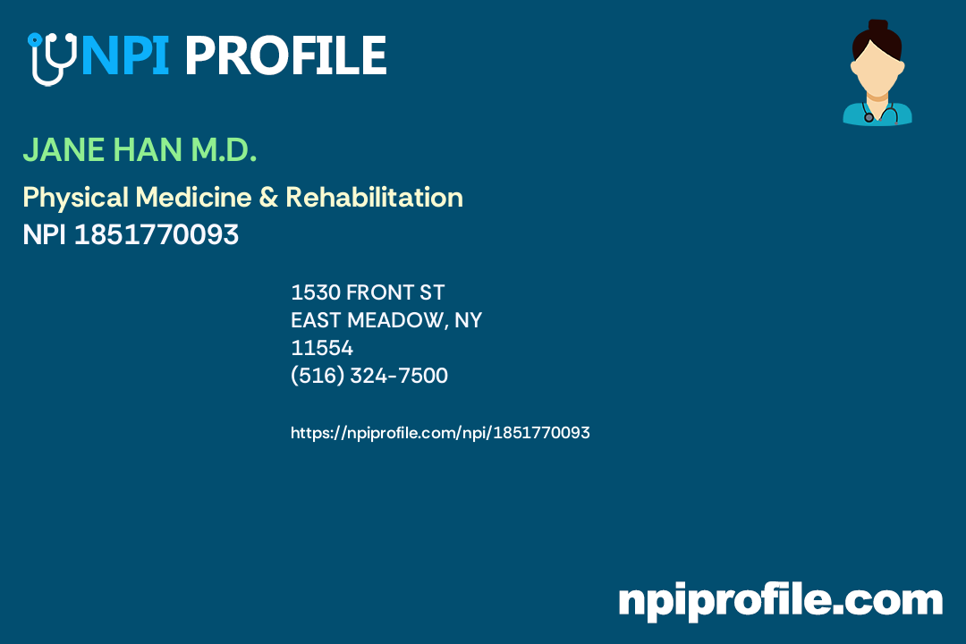 JANE HAN M.D. - NPI 1851770093 - Physical Medicine & Rehabilitation in ...