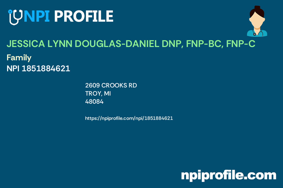 JESSICA LYNN DOUGLAS-DANIEL DNP, FNP-BC, FNP-C - NPI 1851884621 - Nurse ...
