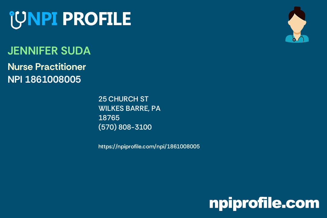 JENNIFER SUDA - NPI 1861008005 - Nurse Practitioner in Wilkes Barre, PA