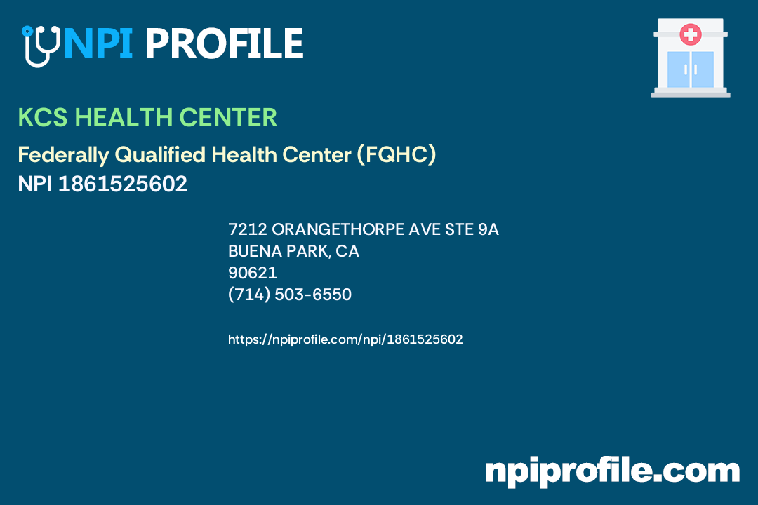 KCS HEALTH CENTER - NPI 1861525602 - Clinic/Center in Buena Park, CA