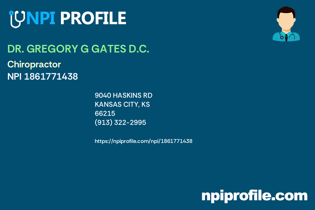 DR. GREGORY G GATES D.C. - NPI 1861771438 - Chiropractor in Kansas City, KS