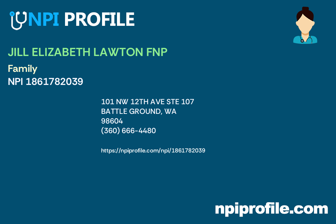 JILL ELIZABETH LAWTON FNP - NPI 1861782039 - Nurse Practitioner in ...