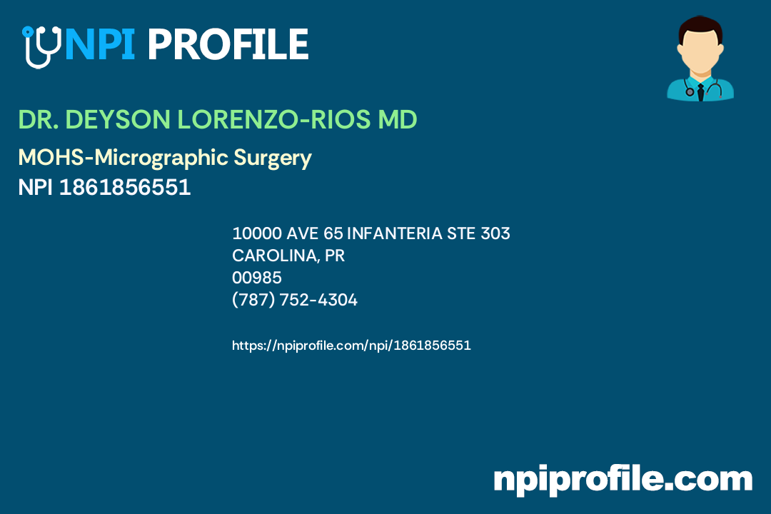 DR. DEYSON LORENZO-RIOS MD - NPI 1861856551 - Dermatology in Carolina, PR
