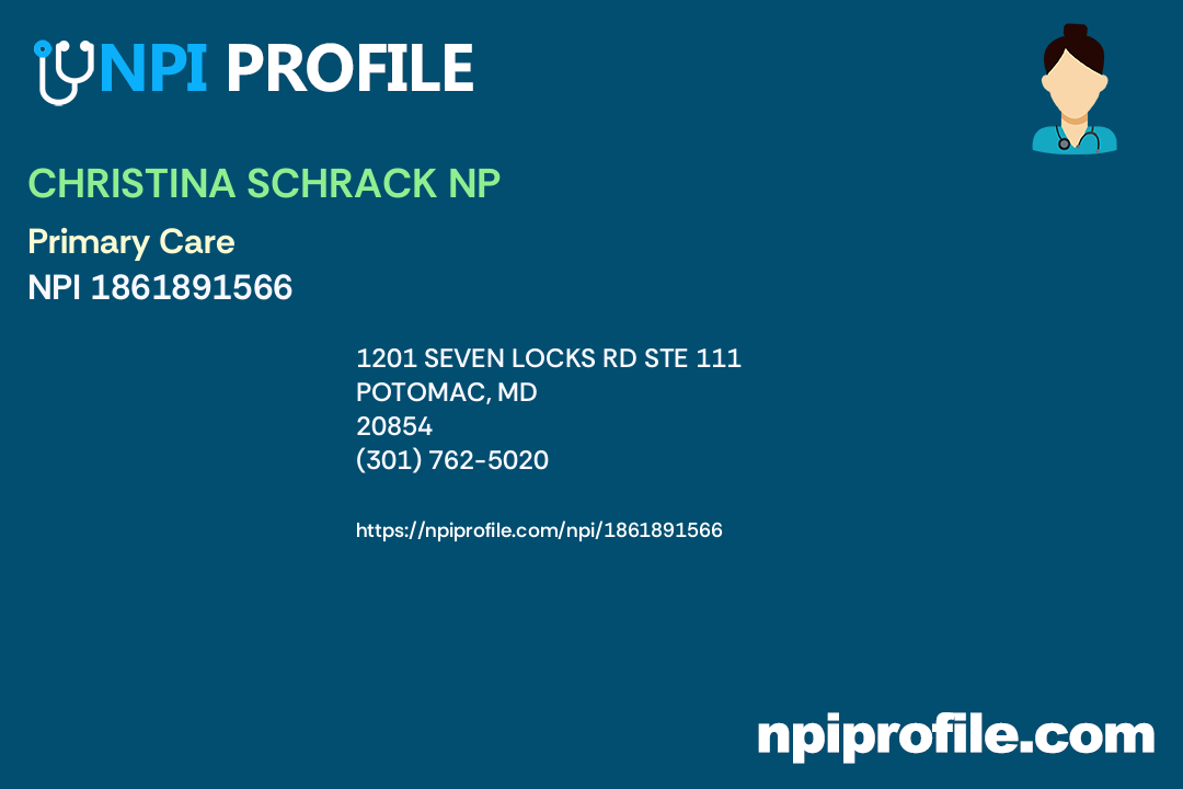 CHRISTINA SCHRACK NP - NPI 1861891566 - Nurse Practitioner in Potomac, MD