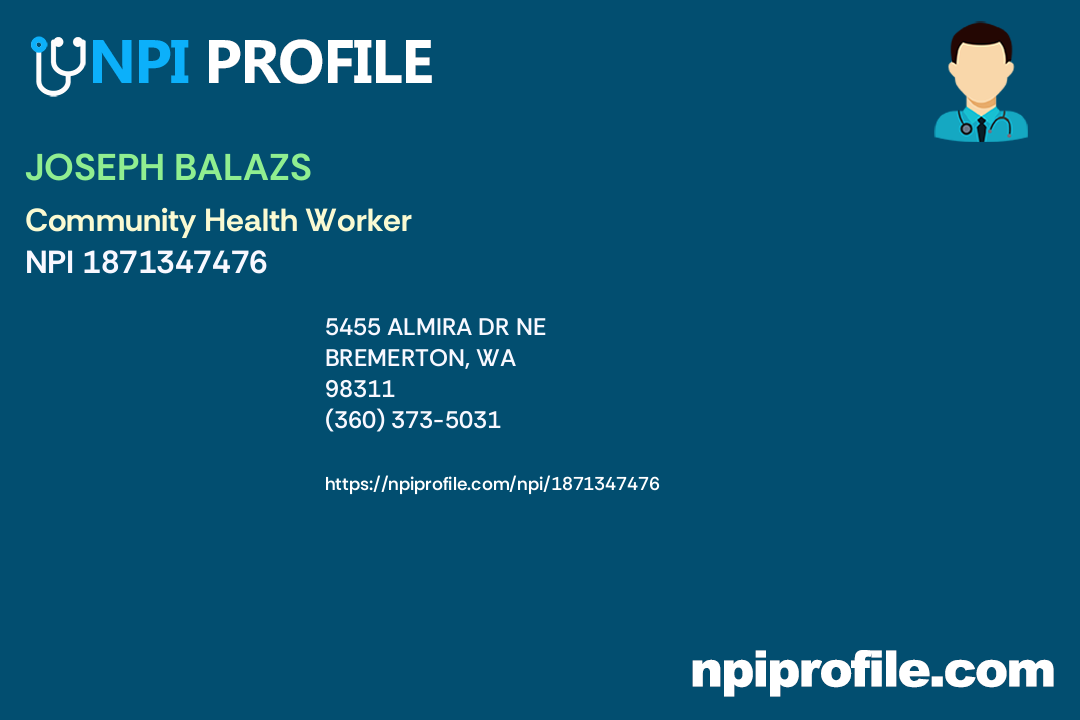 JOSEPH BALAZS - NPI 1871347476 - Community Health Worker in Bremerton, WA