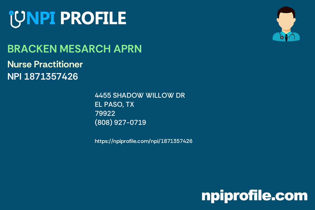 BRACKEN MESARCH APRN - NPI 1871357426 - Nurse Practitioner in El Paso, TX