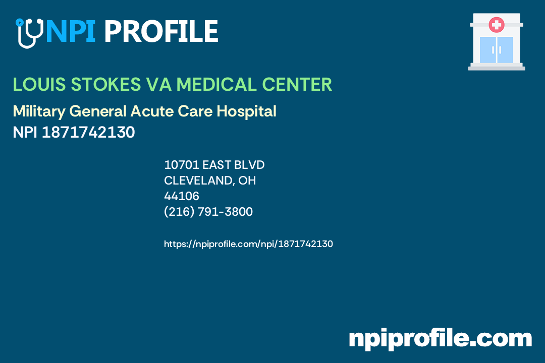 LOUIS STOKES VA MEDICAL CENTER - NPI 1871742130 - Military Hospital in ...