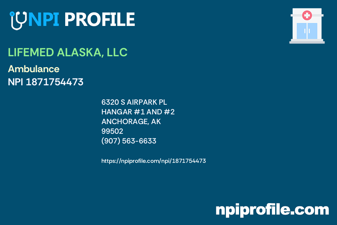 LIFEMED ALASKA, LLC - NPI 1871754473 - Ambulance in Anchorage, AK