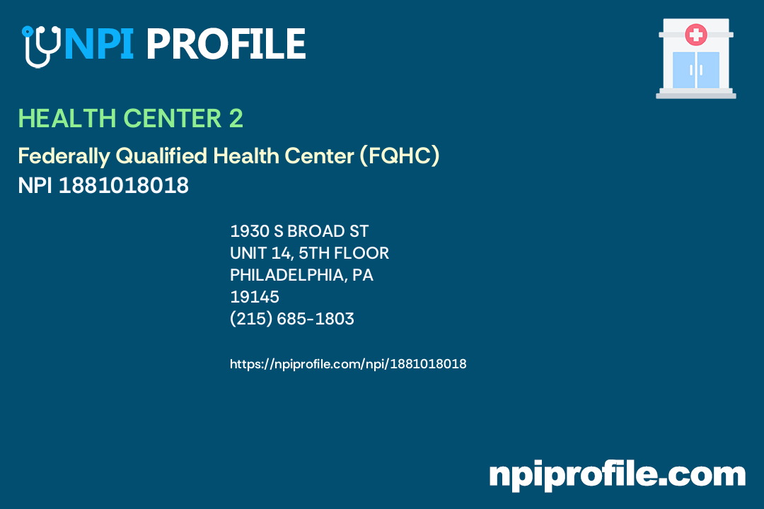 HEALTH CENTER 2 - NPI 1881018018 - Clinic/Center in Philadelphia, PA