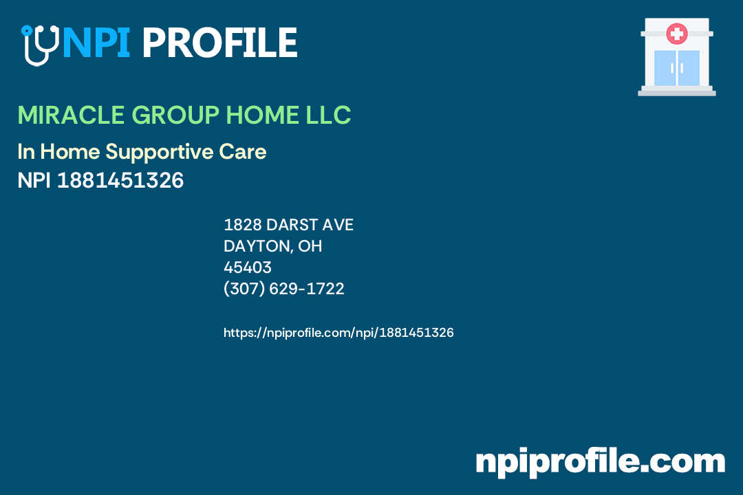 MIRACLE GROUP HOME LLC - NPI 1881451326 - In Home Supportive Care in ...