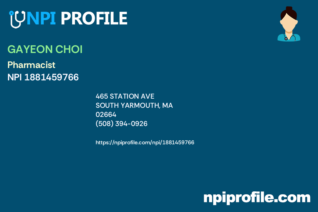 GAYEON CHOI - NPI 1881459766 - Pharmacist in South Yarmouth, MA