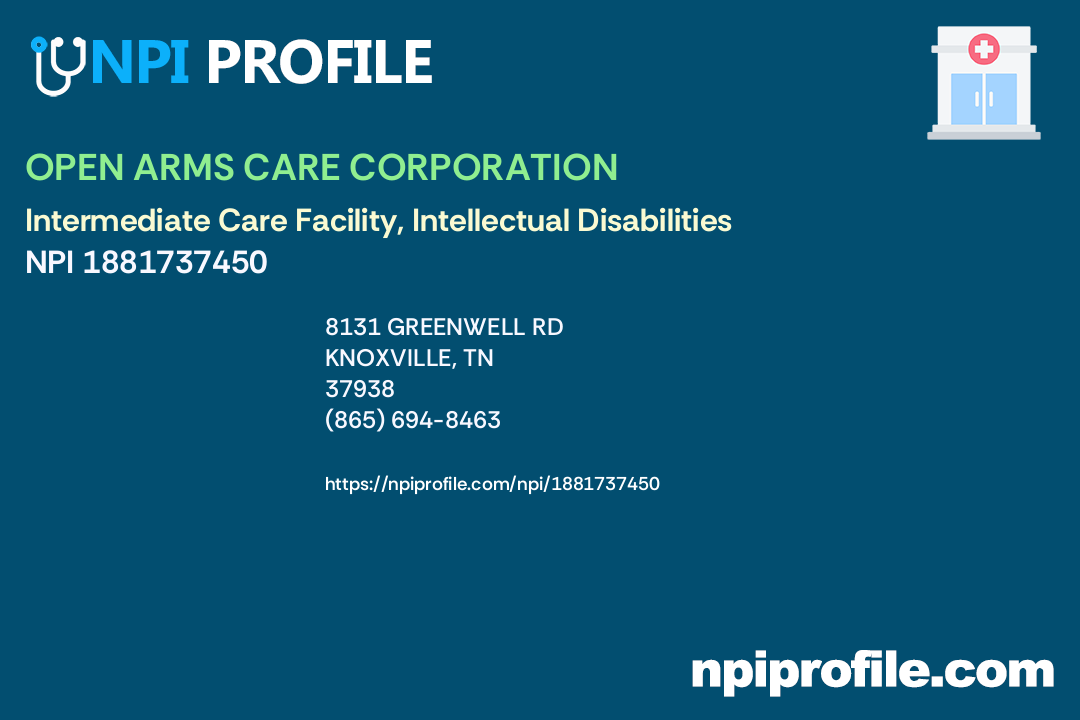 OPEN ARMS CARE CORPORATION - NPI 1881737450 - Intermediate Care ...