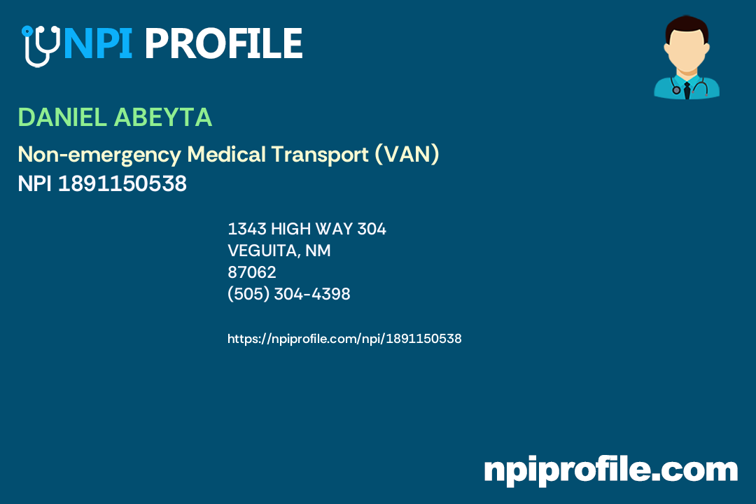 DANIEL ABEYTA - NPI 1891150538 - Non-emergency Medical Transport (VAN ...