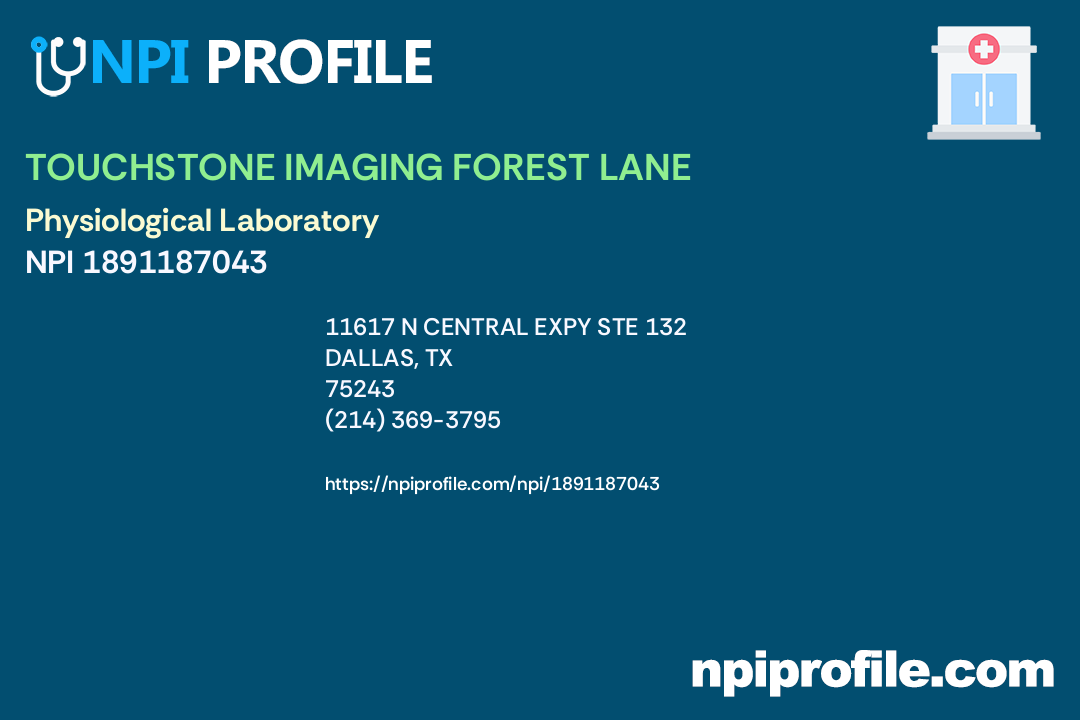 TOUCHSTONE IMAGING FOREST LANE - NPI 1891187043 - Physiological ...
