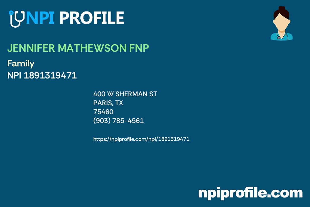 JENNIFER MATHEWSON FNP - NPI 1891319471 - Nurse Practitioner in Paris, TX