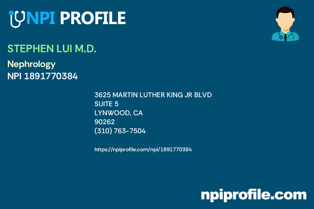 STEPHEN LUI M.D. - NPI 1891770384 - Internal Medicine in Lynwood, CA